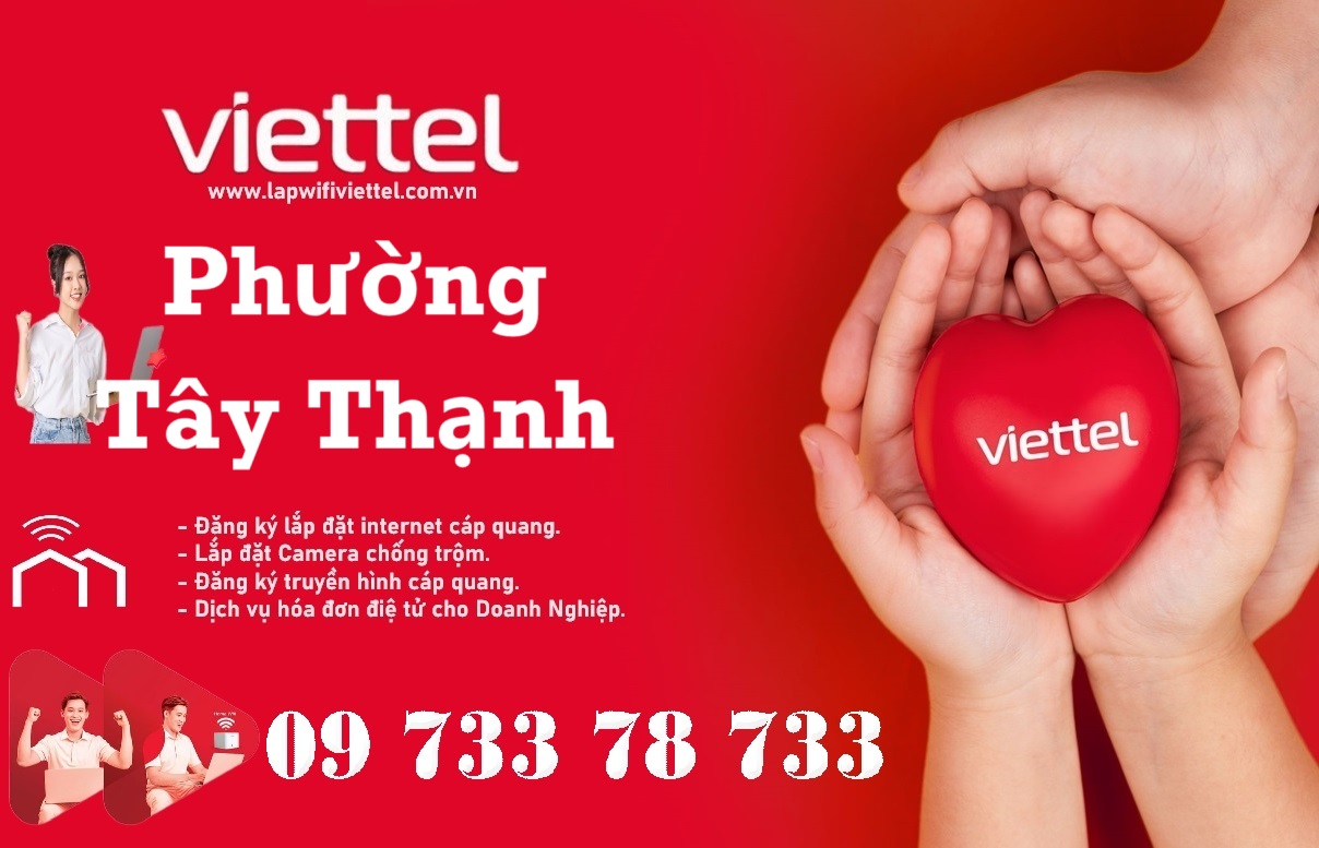 Lắp Wifi Viettel Tại Phường Tây Thạnh Quận Tân Phú, Đăng Ký Internet Giá Rẻ 0973378733