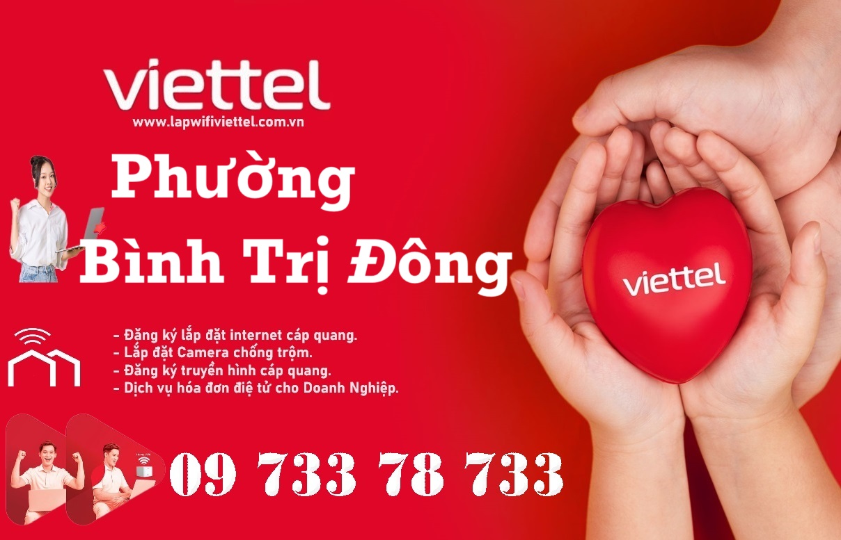 Lắp Wifi Viettel Tại Phường Bình Trị Đông Quận Bình Tân, Đăng Ký Internet Giá Rẻ 0973378733