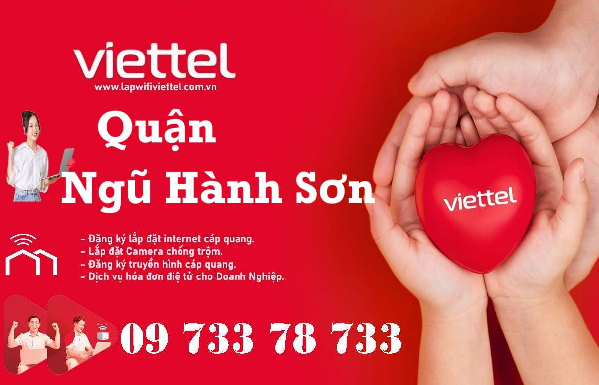 Lắp Wifi Viettel Tại Quận Ngũ Hành Sơn, Đà Nẵng Đăng Ký Internet Giá Rẻ 0973378733